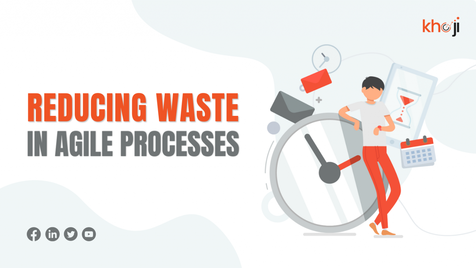 Reducing Waste in Agile Processes - khojiforagile